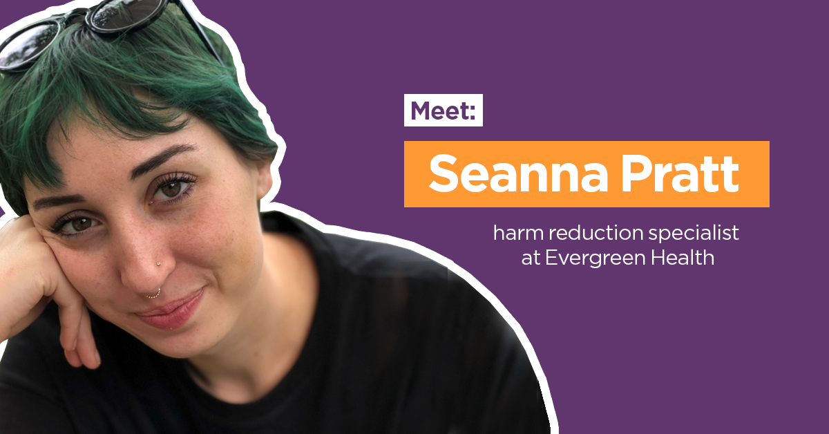 As An Advocate For People Who Use Drugs, Seanna Uses The Harm Reduction ...